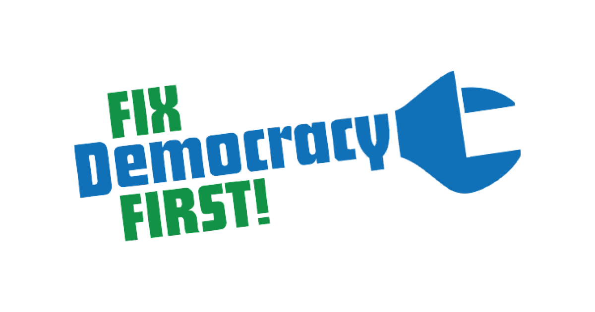 Fix Democracy First